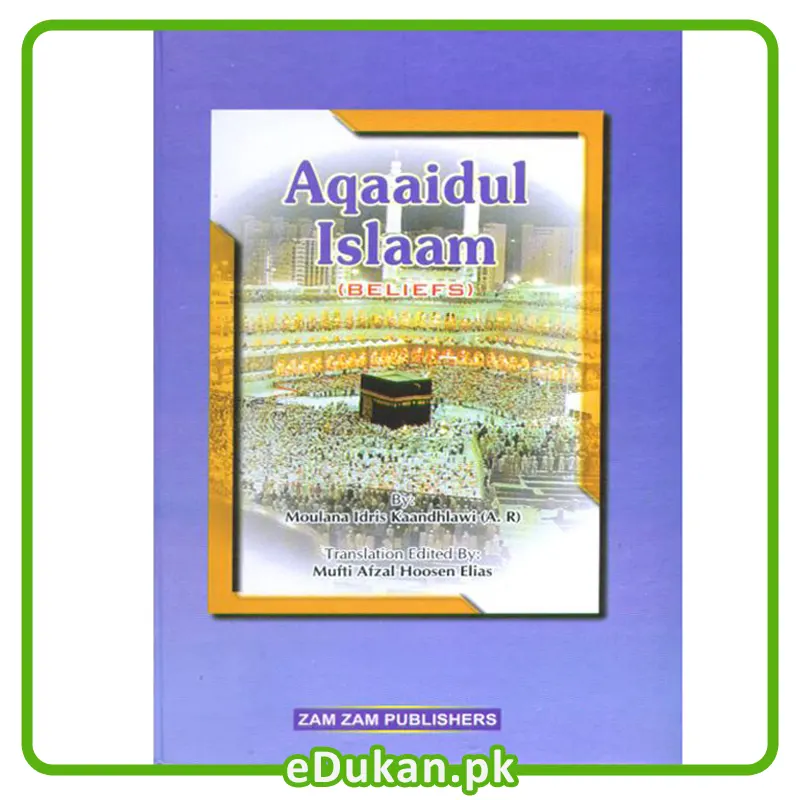 Aqaid ul Islam English By Moulana Idrees Kandehelvi عقائد الاسلام